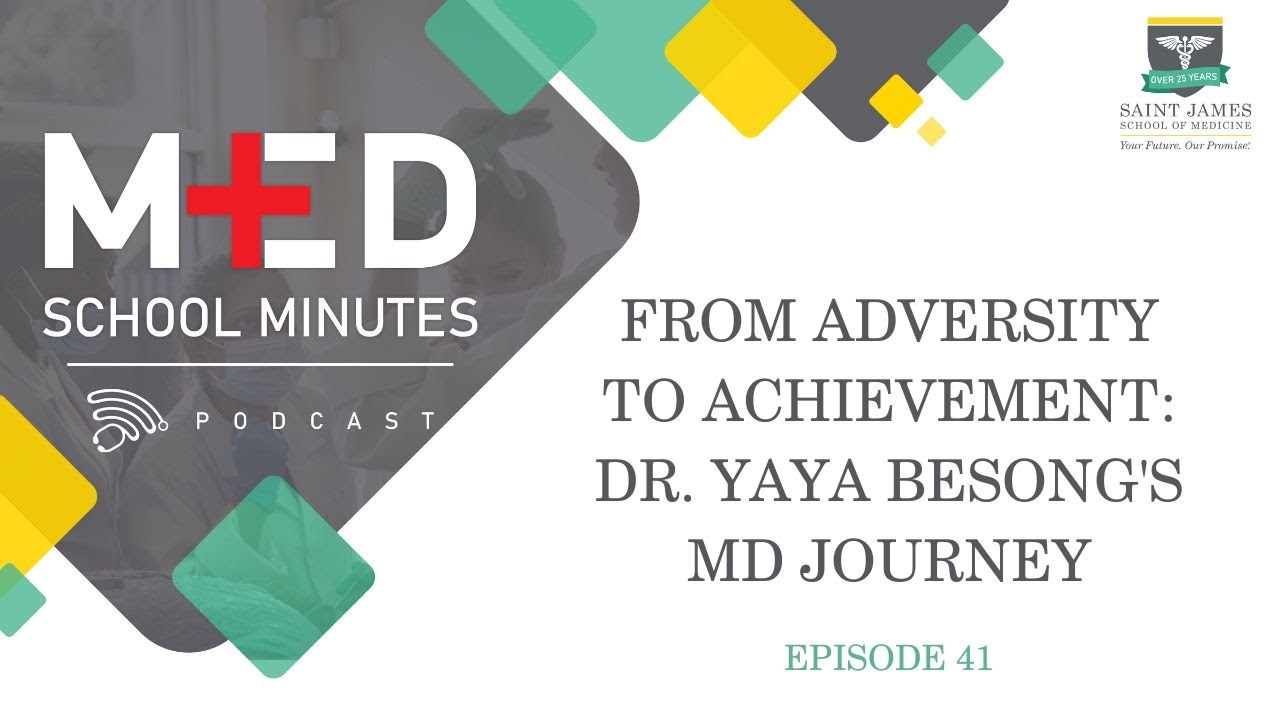 Med School Minutes- Ep. 41- From Adversity to Achievement: Dr. Yaya ...