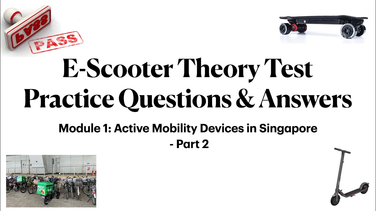 Singapore E-Scooter Theory Test Online Practice Questions & Answers ...