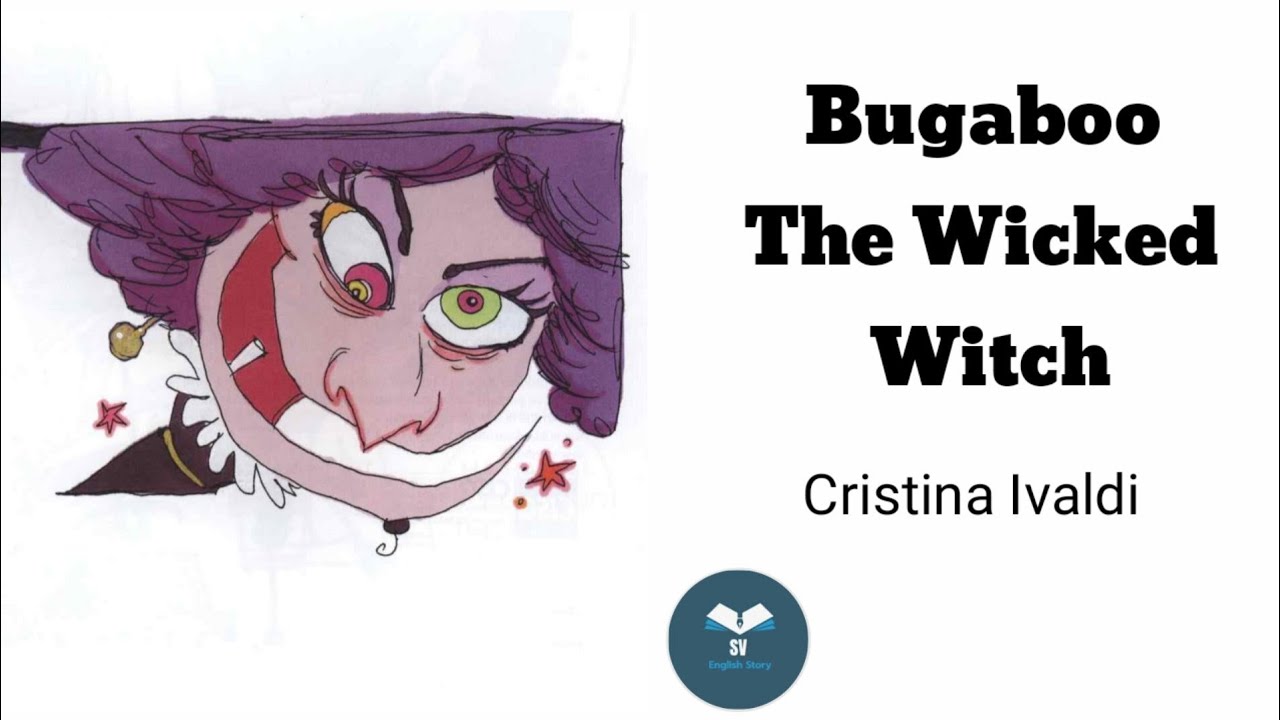 Bugaboo: The Wicked Witch by Cristina Ivaldi - learn English through ...