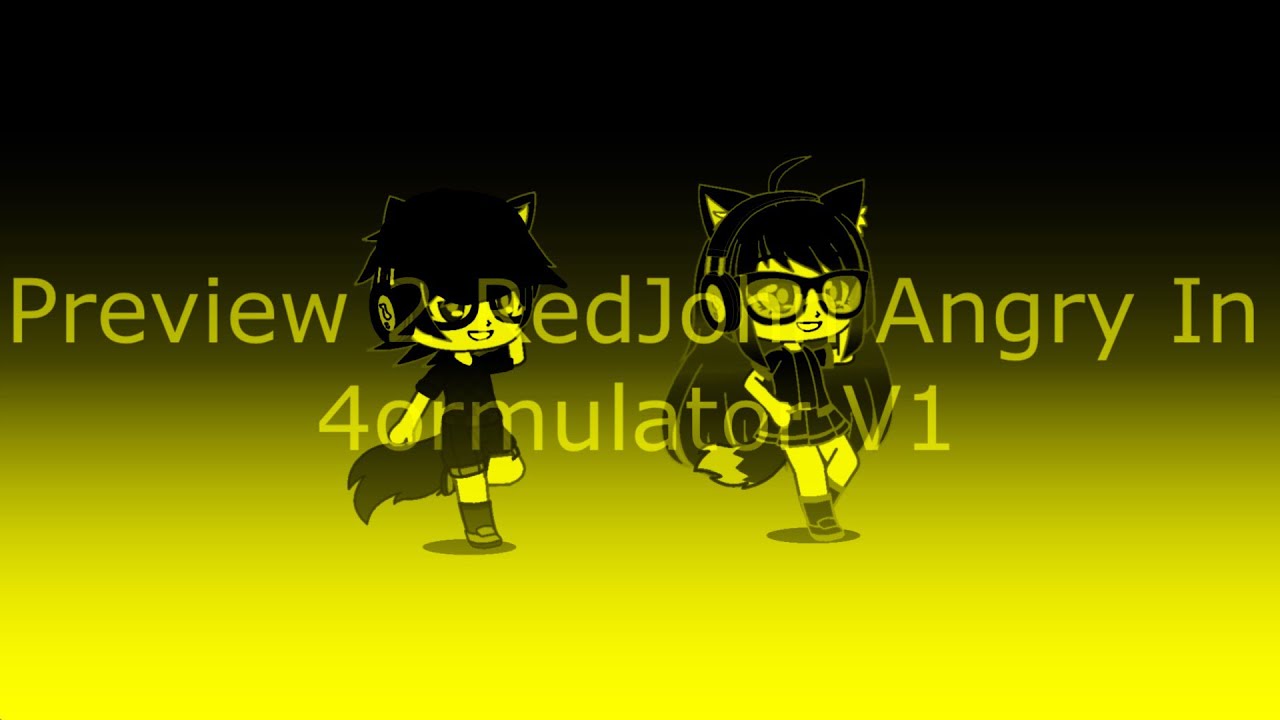Preview 2 RedJohn Angry In 4ormulator V1 - YouTube
