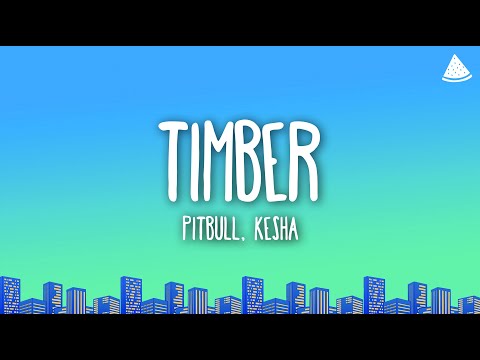 Pitbull, Kesha - Timber (Lyrics)