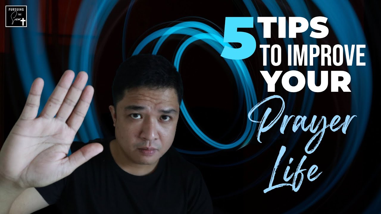 5 Tips to Improve Your Prayer Life - YouTube