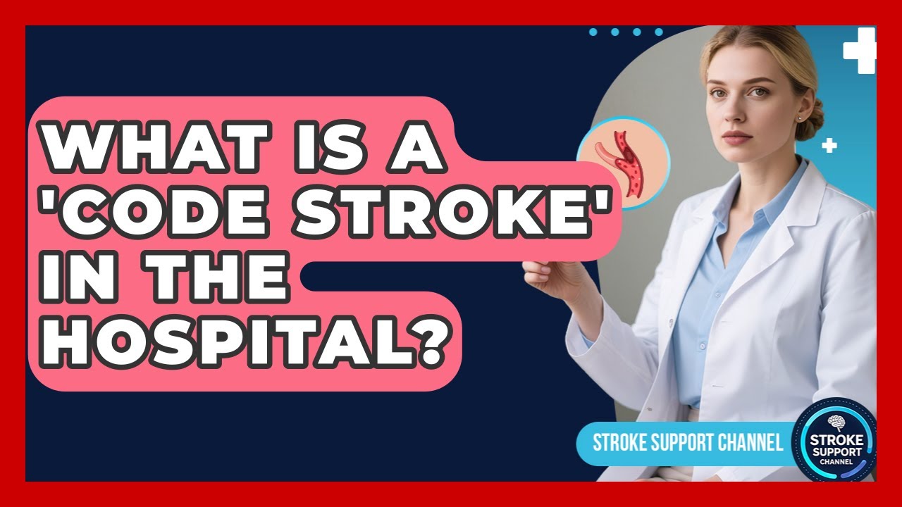 What Is A 'Code Stroke' In The Hospital? - Stroke Support Channel - YouTube