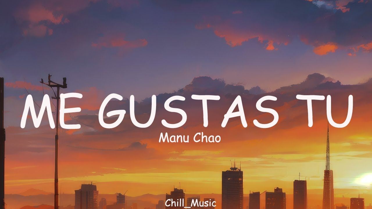 Manu Chao - Me Gustas Tu (Lyrics) (Loop Video) - YouTube