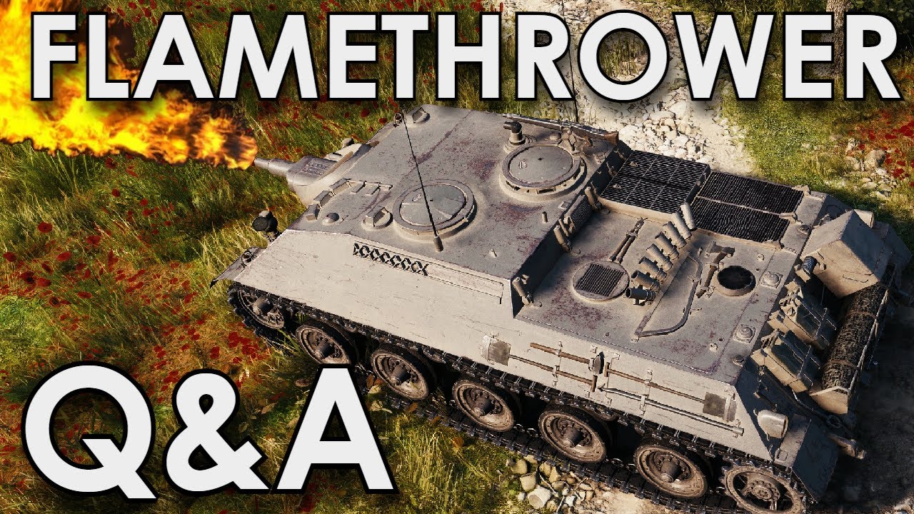 Flamethrower branch & mechanics Q&A World of Tanks - YouTube