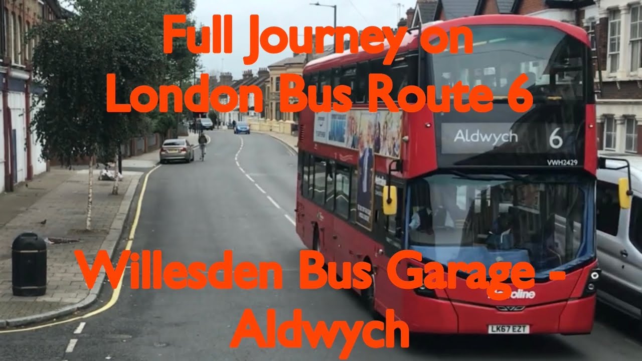 Full Journey on London Bus Route 6 | Willesden Bus Garage - Aldwych ...