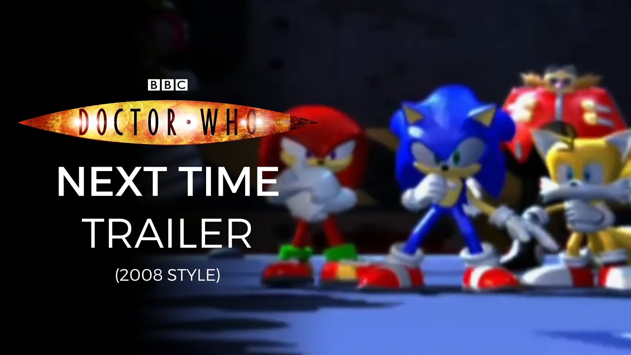 NEXT TIME | Sonic Heroes | Doctor Who 2008 (+ The Master Vainglorious ...