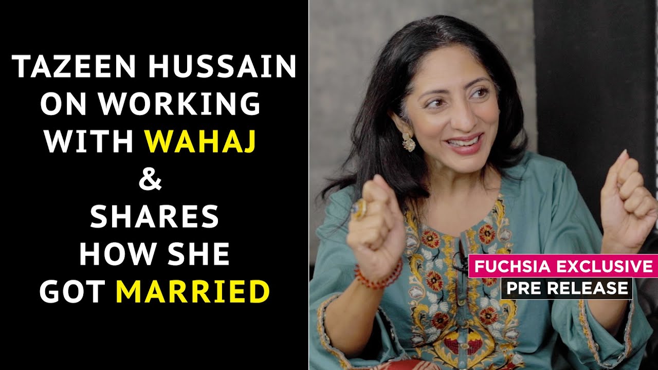Tazeen Hussain On Working With Wahaj & Shares How She Got Married | Pre ...