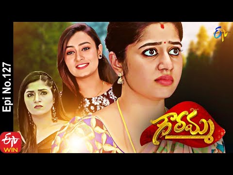Gowramma | 30th August 2021 | Full Episode No 127 | ETV Telugu - YouTube