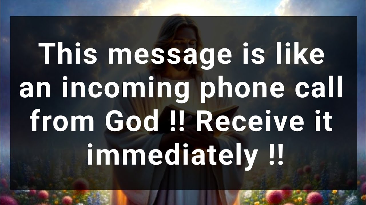 ️This message is like an incoming phone call from God !! Receive it ...