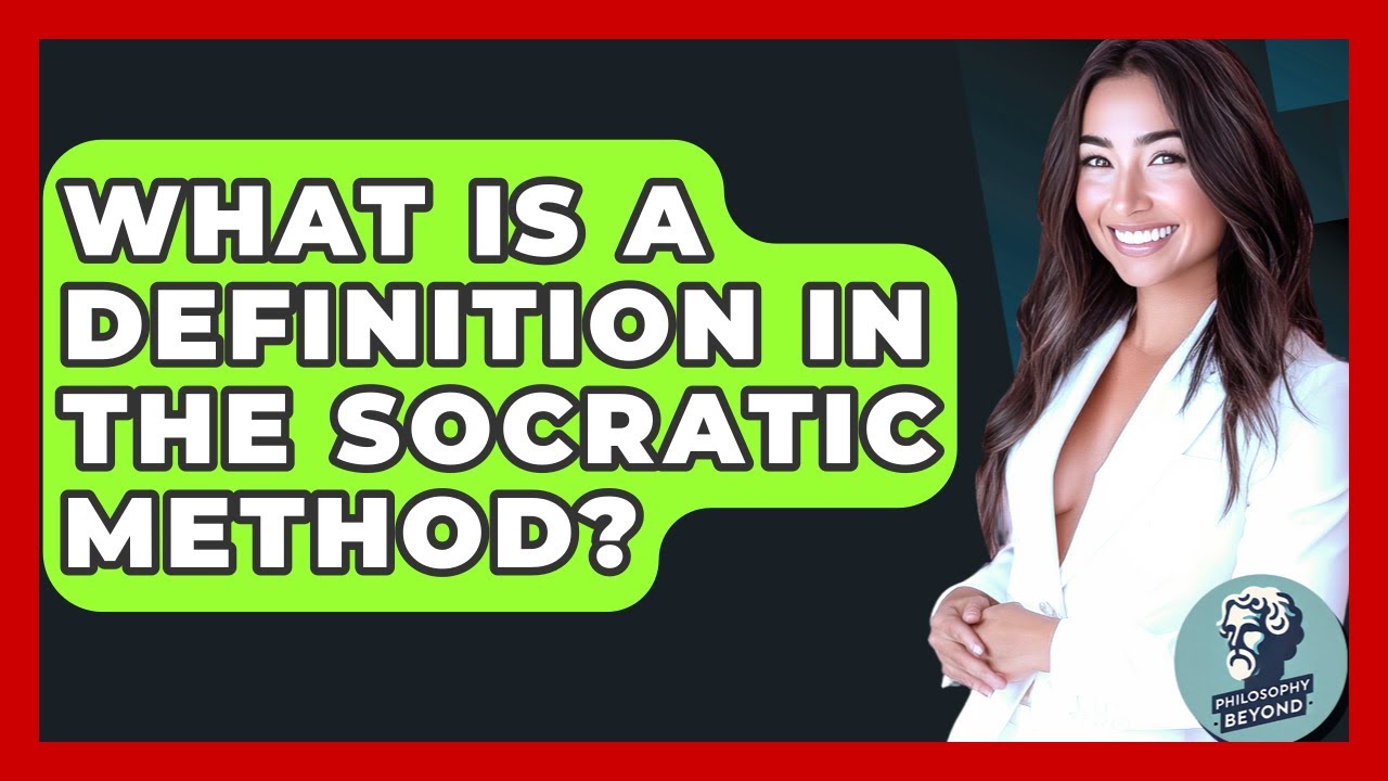 What Is A Definition In The Socratic Method? - Philosophy Beyond - YouTube