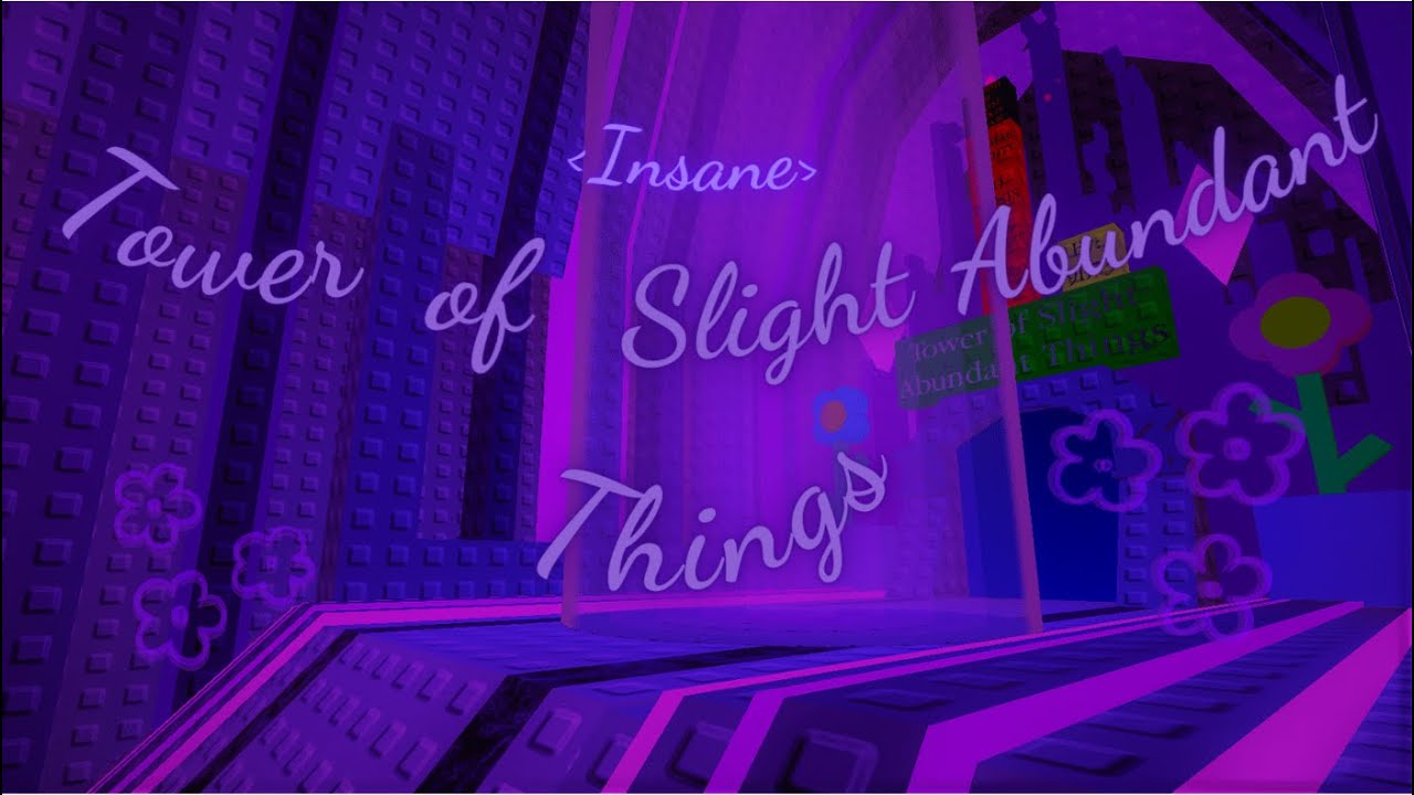 [REPLACED] Tower of Slight Abundant Things // Completion - YouTube