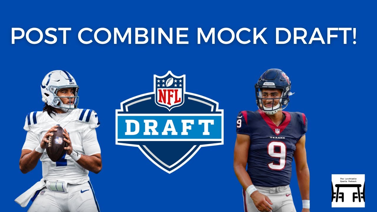 Post Combine NFL Mock Draft Special! - YouTube