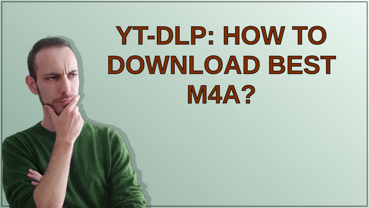 Apple: yt-dlp: How to download best m4a? - YouTube
