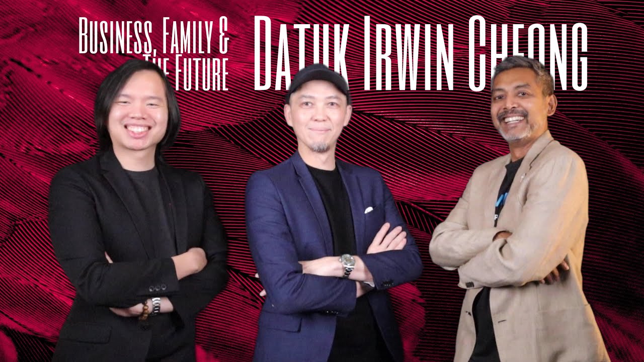 GMT8 Podcast Episode 016 Datuk Irwin Cheong : Business, Family, and the ...