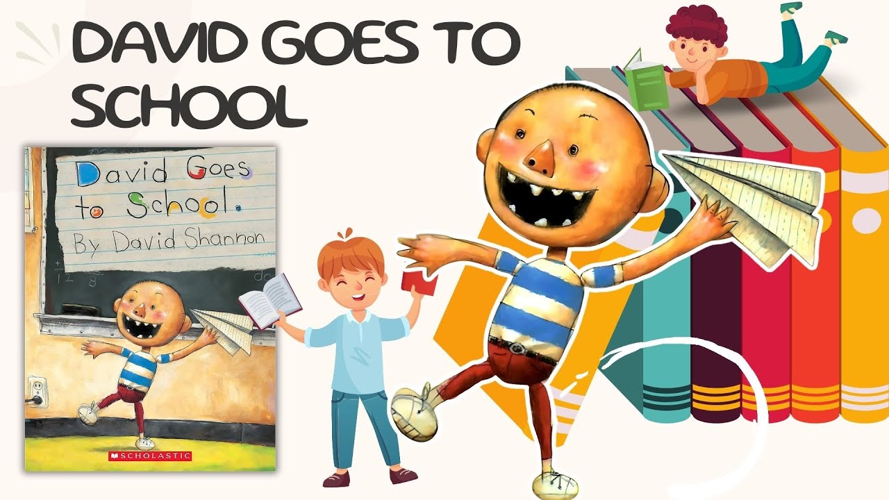 DAVID GOES TO SCHOOLS- KIDS BOOKS READ ALOUD - CHILDREN LITERATURE ...