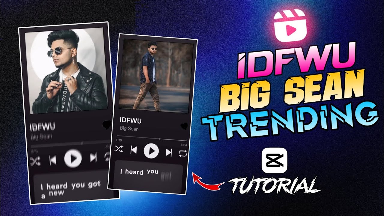 IDFWU Big Sean Trending Reels Tutorial || Capcut New Template || CapCut Video Editing Tutorial ...