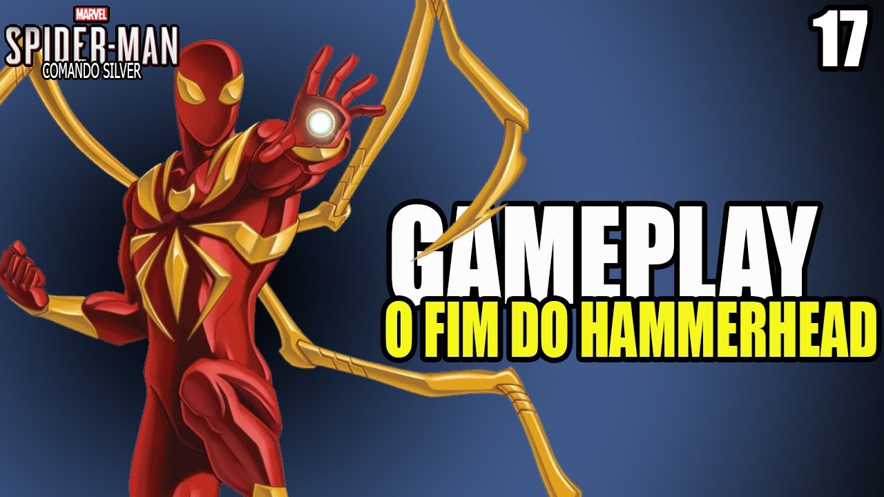 MARVEL'S SPIDER MAN - COMANDO SILVER - UMA NOVA VILÃ! / O FIM DO ...