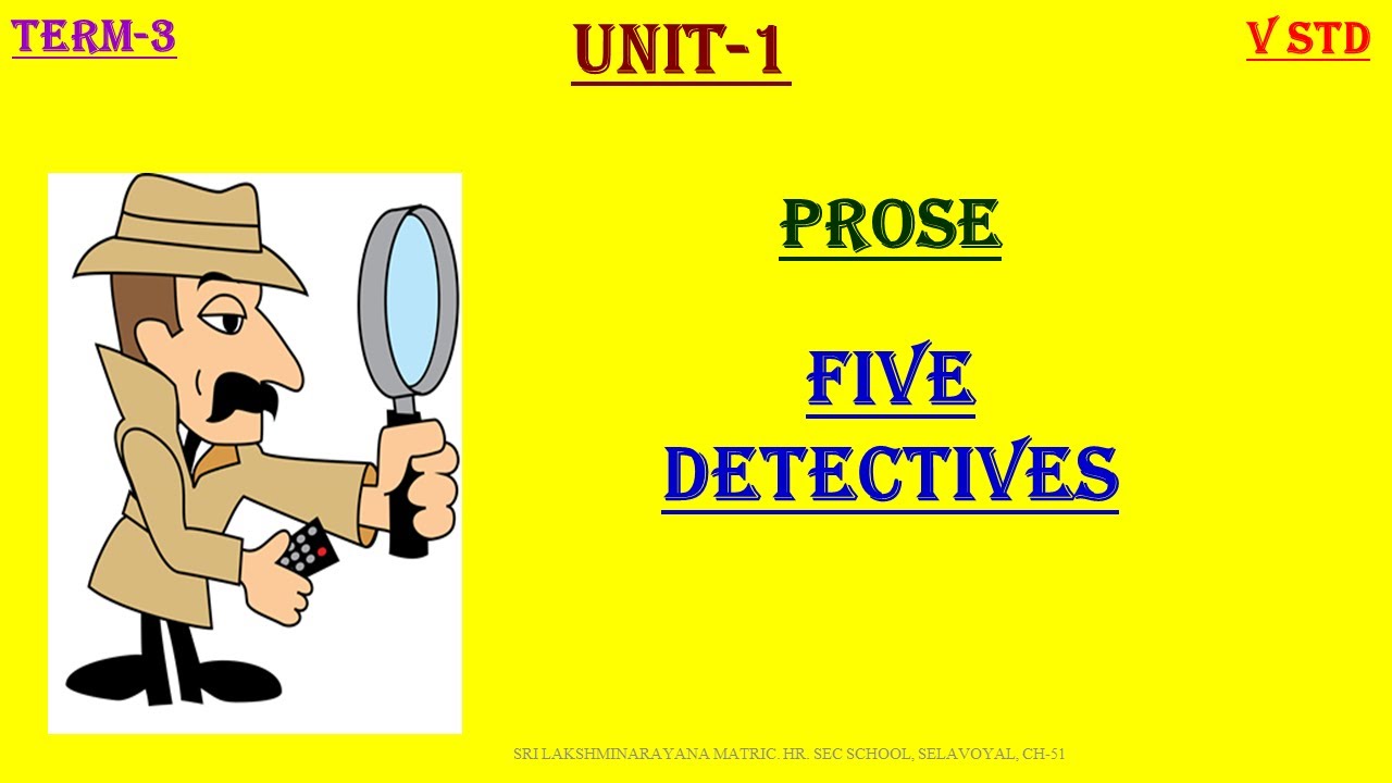 5TH STD ENGLISH | FIVE DETECTIVES | UNIT - 1 (PROSE) | SLN MATRIC. HR ...