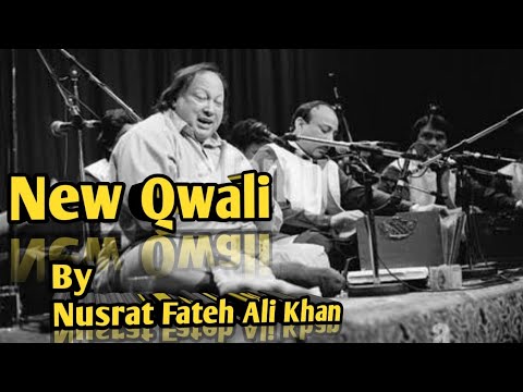 Ustad Nusrat Fateh Ali Khan New Qwali | Nusrat Fateh Ali Khan - YouTube