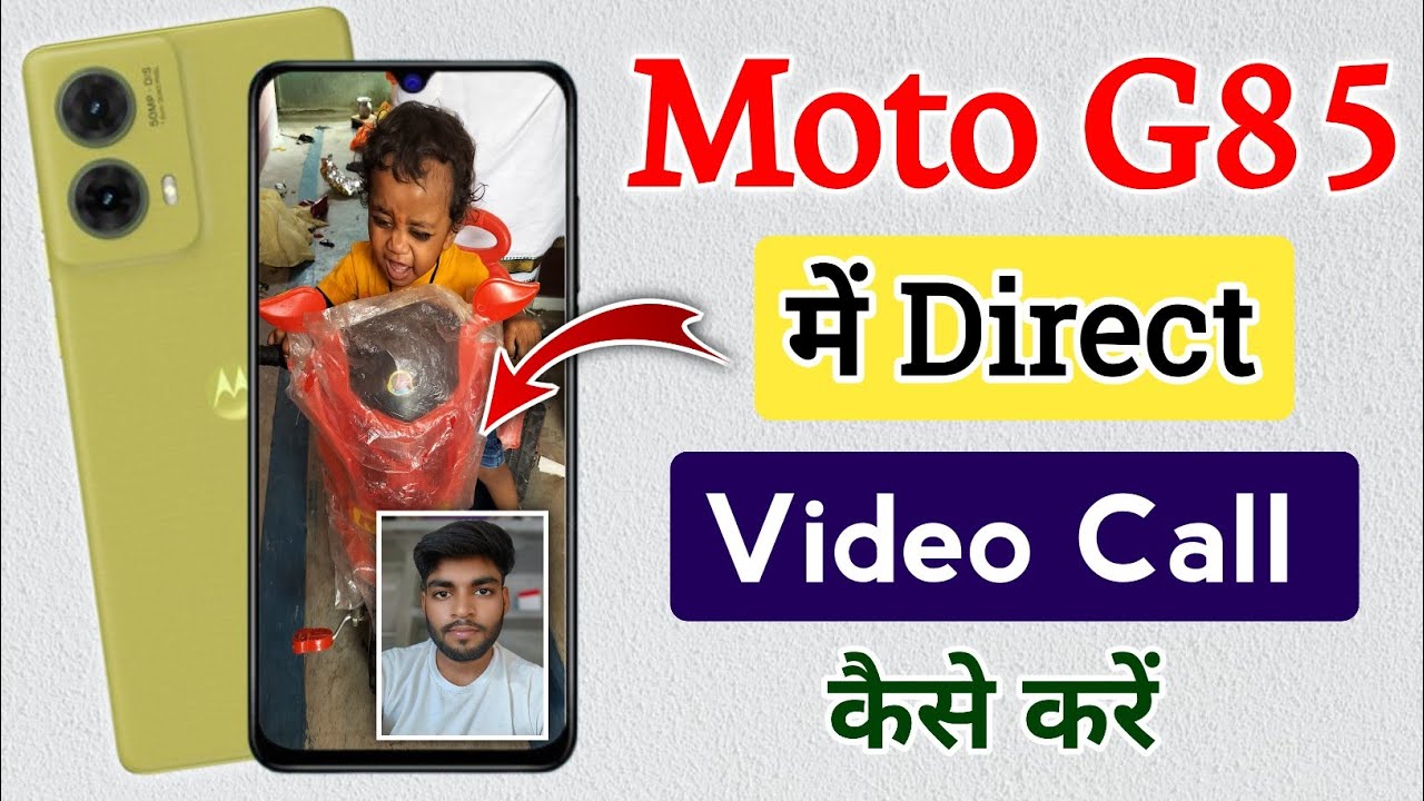 moto g85 me video call kaise kare !! how to turn on video call in moto ...