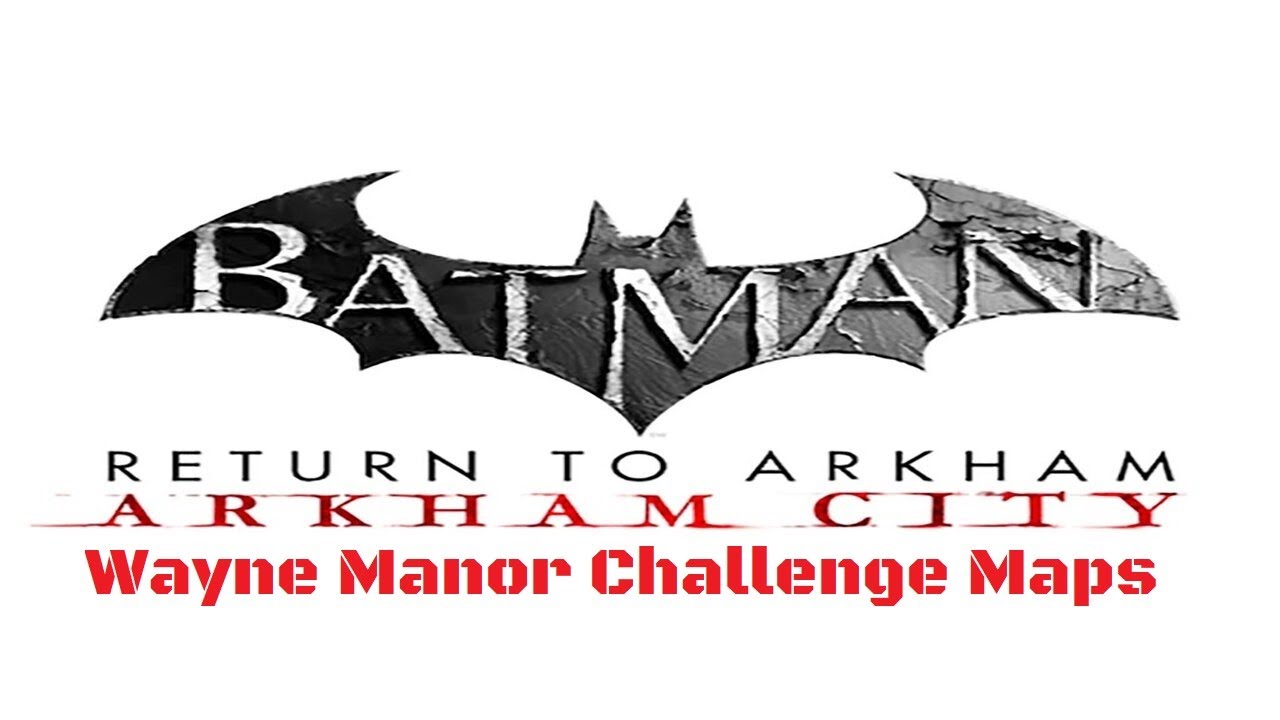 Batman Arkham City Remastered Wayne Manor Maps DLC - YouTube