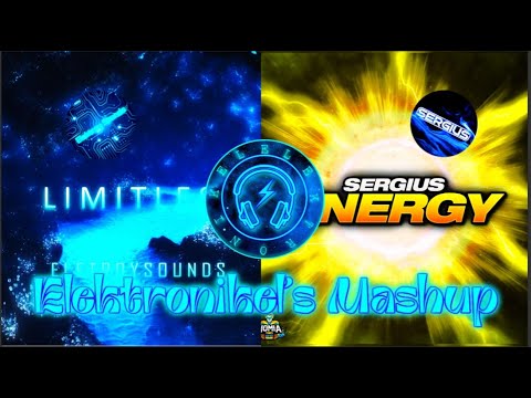Elektroy Sounds - Limitless x Sergius - Energy | Elektronikel's Mashup ...