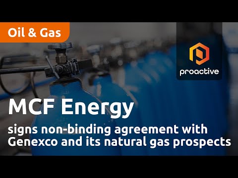 MCF Energy signs non-binding agreement with Genexco and its natural gas ...