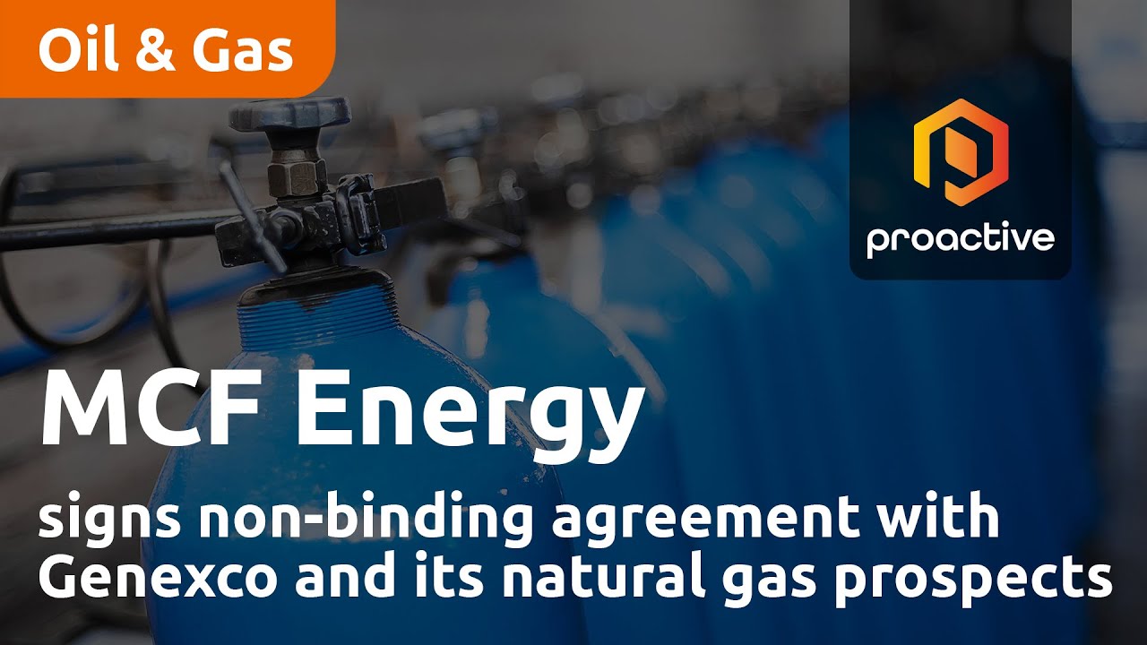 MCF Energy signs non-binding agreement with Genexco and its natural gas ...