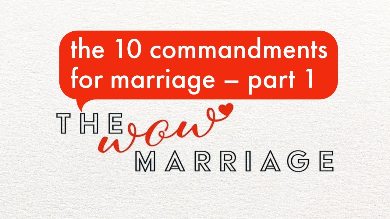The 10 Commandments for Marriage – Part 1 - YouTube