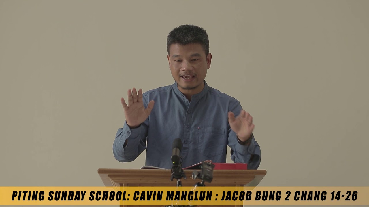 PITING SUNDAY SCHOOL | CAVIN MANGLUN | JACOB BUNG 2 CHANG 14 -26 - YouTube