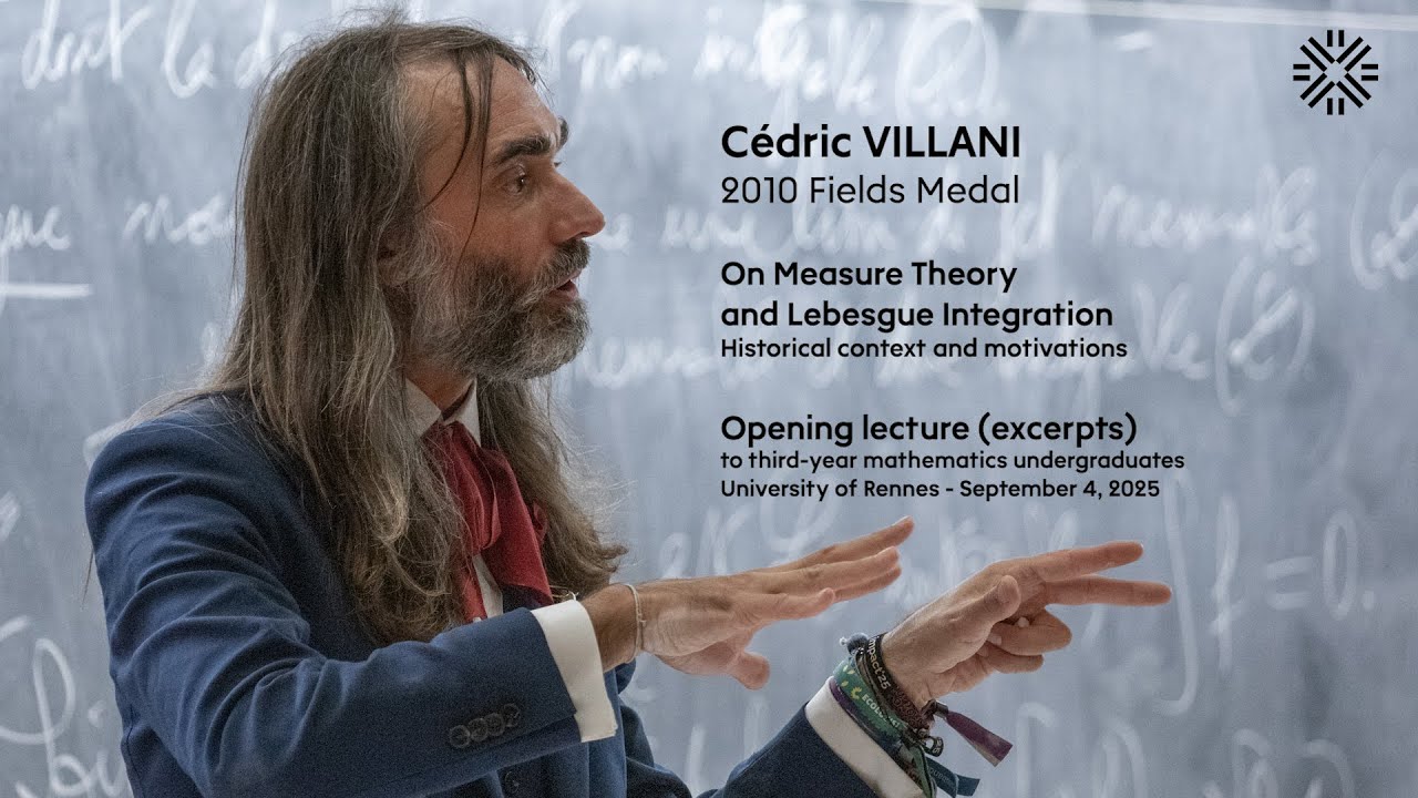 Cédric Villani - Fields Medal 2010 - On Measure Theory and Lebesgue ...