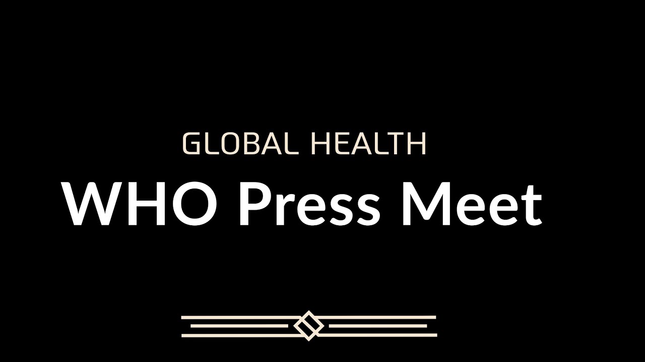 Live: WHO Press Conference: Global Health Challenges & Updates 🌍 ...