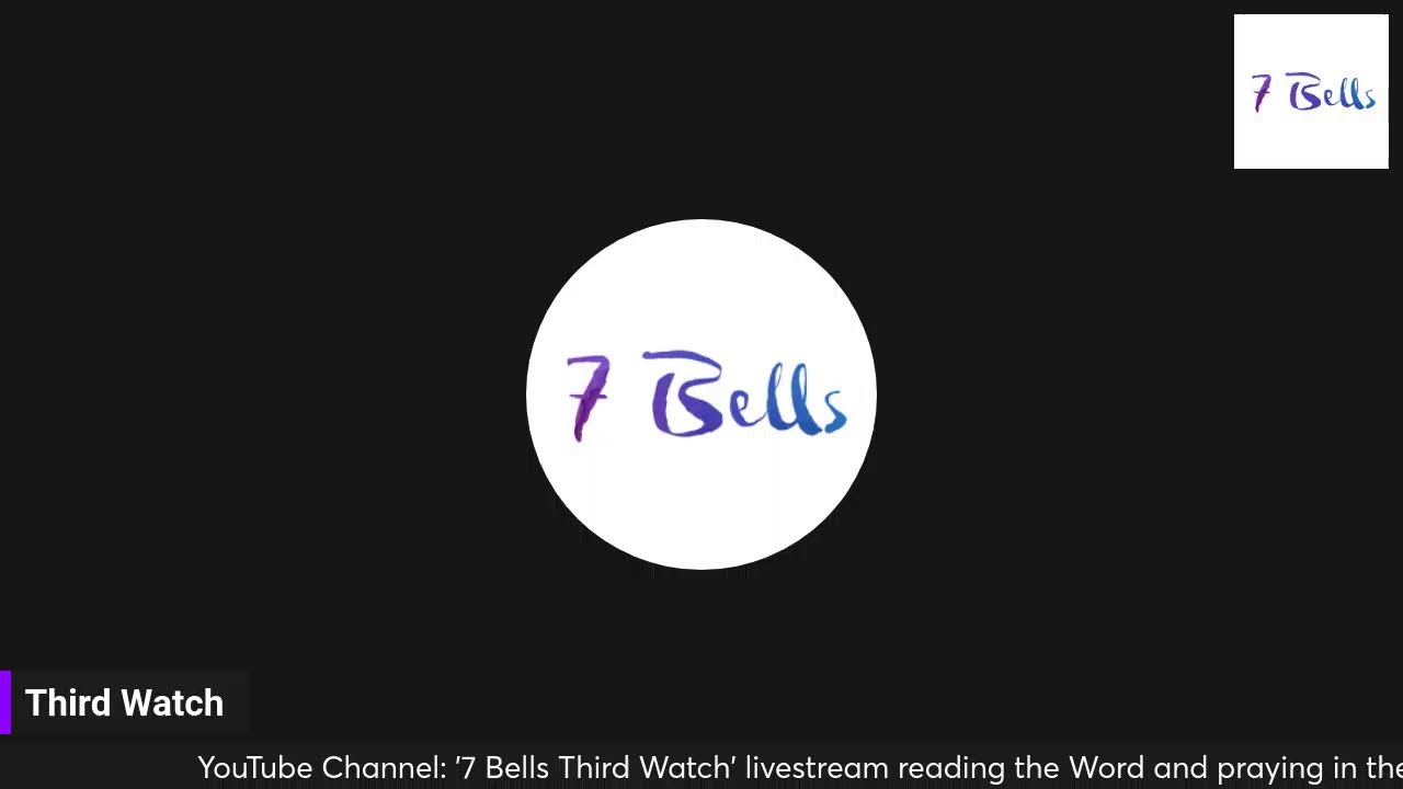 7 Bells Third Watch - YouTube