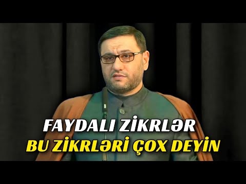 Üç şeydən tövbə edin | Bu zikrləri çox deyin - Hacı Şahin - İbadətlərinə güvənmə
