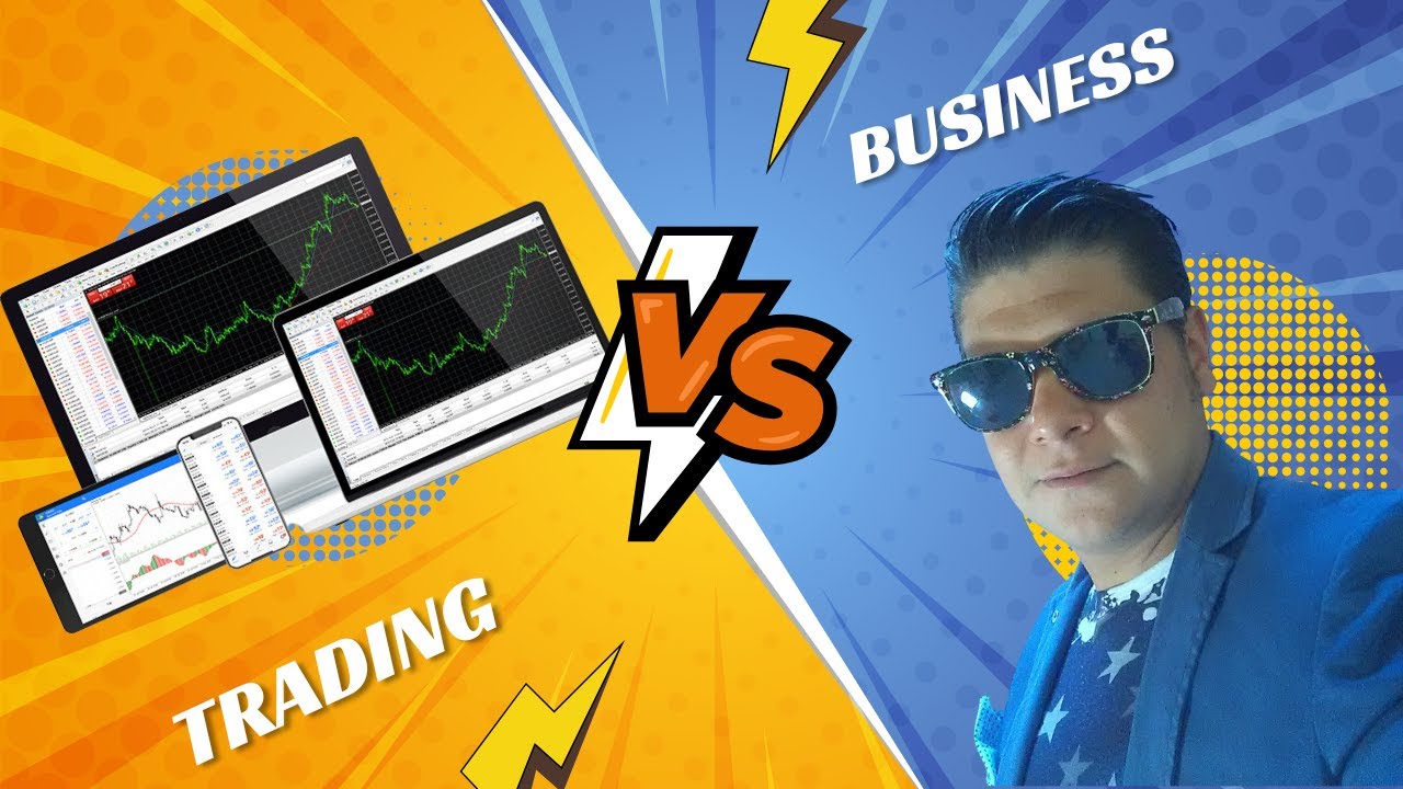 Trading Vs Business ; differenze e ( COSA NON AVETE CAPITO ) - YouTube