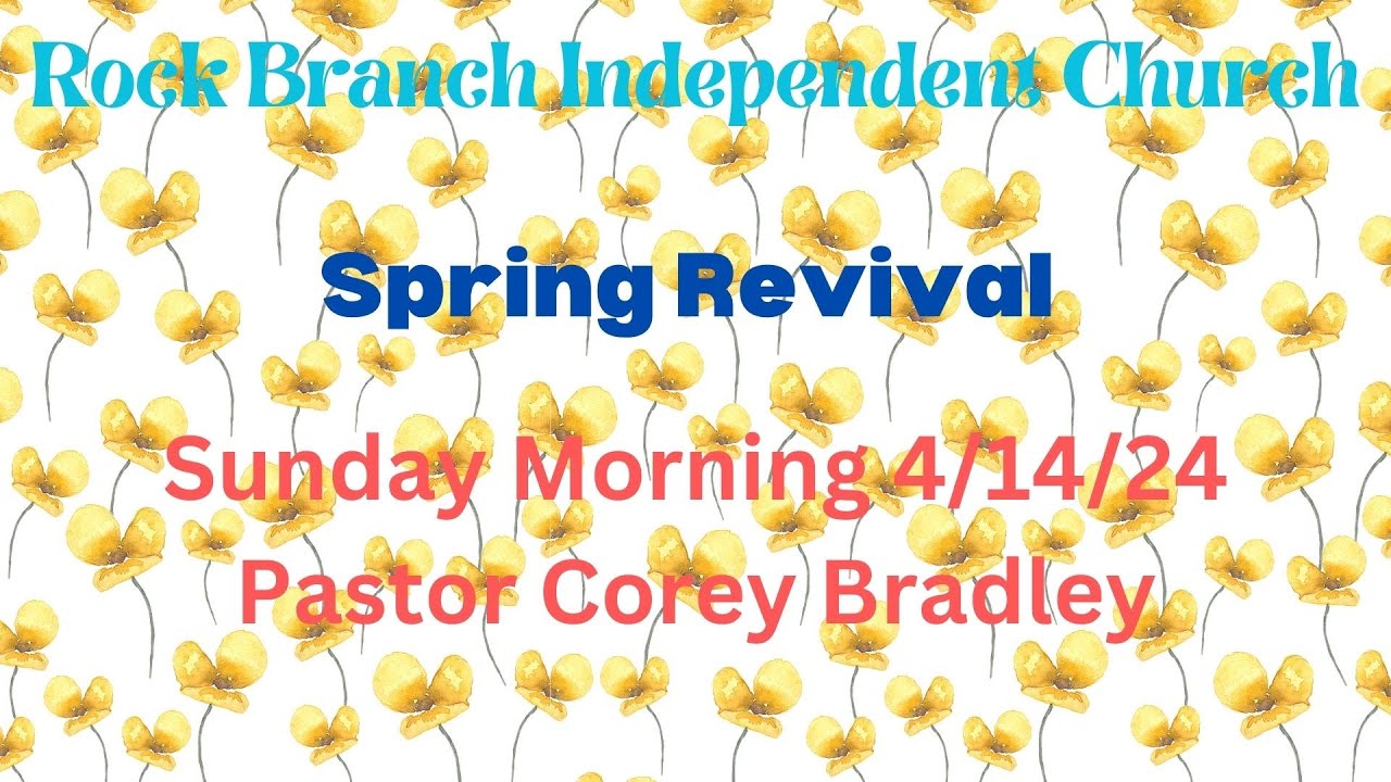 Spring Revival. Sunday Morning 4/14/24 - YouTube