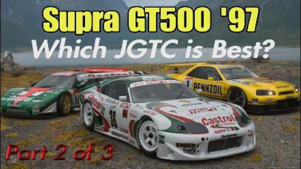 GT7 Supra GT500 '97 Which is the best Super GT Car? Part 2/3 - YouTube