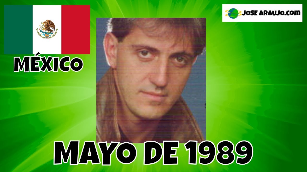 Los ÉXITOS de MÉXICO en Mayo de 1989 - YouTube