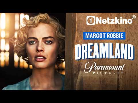 MARGOT ROBBIE IN DREAMLAND - FLUCHT INS LEBEN (Ganzer Film Deutsch, Filme Deutsch komplett neu 2026)