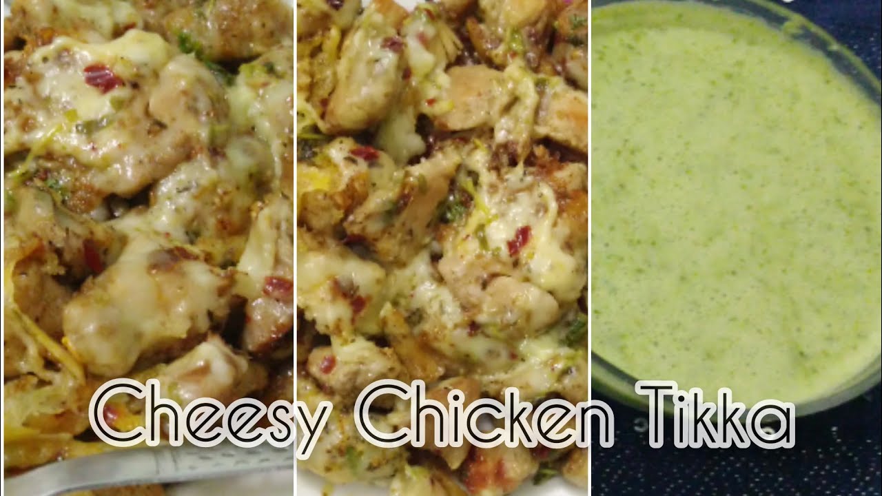 Cheesy Chicken Tikka recipe specially for Kids with Green Raita ...