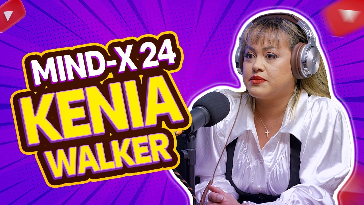 MIND-X podcast 24 - KENIA WALKER - YouTube