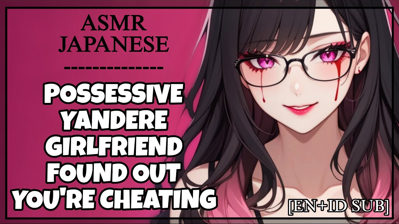[ASMR JAPANESE/EN+ID SUB] YOU'RE CHEATED ON POSSESSIVE YANDERE ...