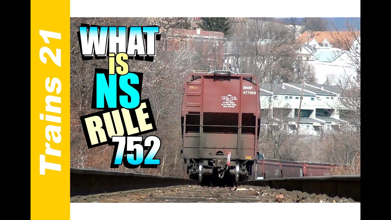 [T-185] HOW RAILROADS WORK: What is NS Rule 752 + Stealth Trains and ...