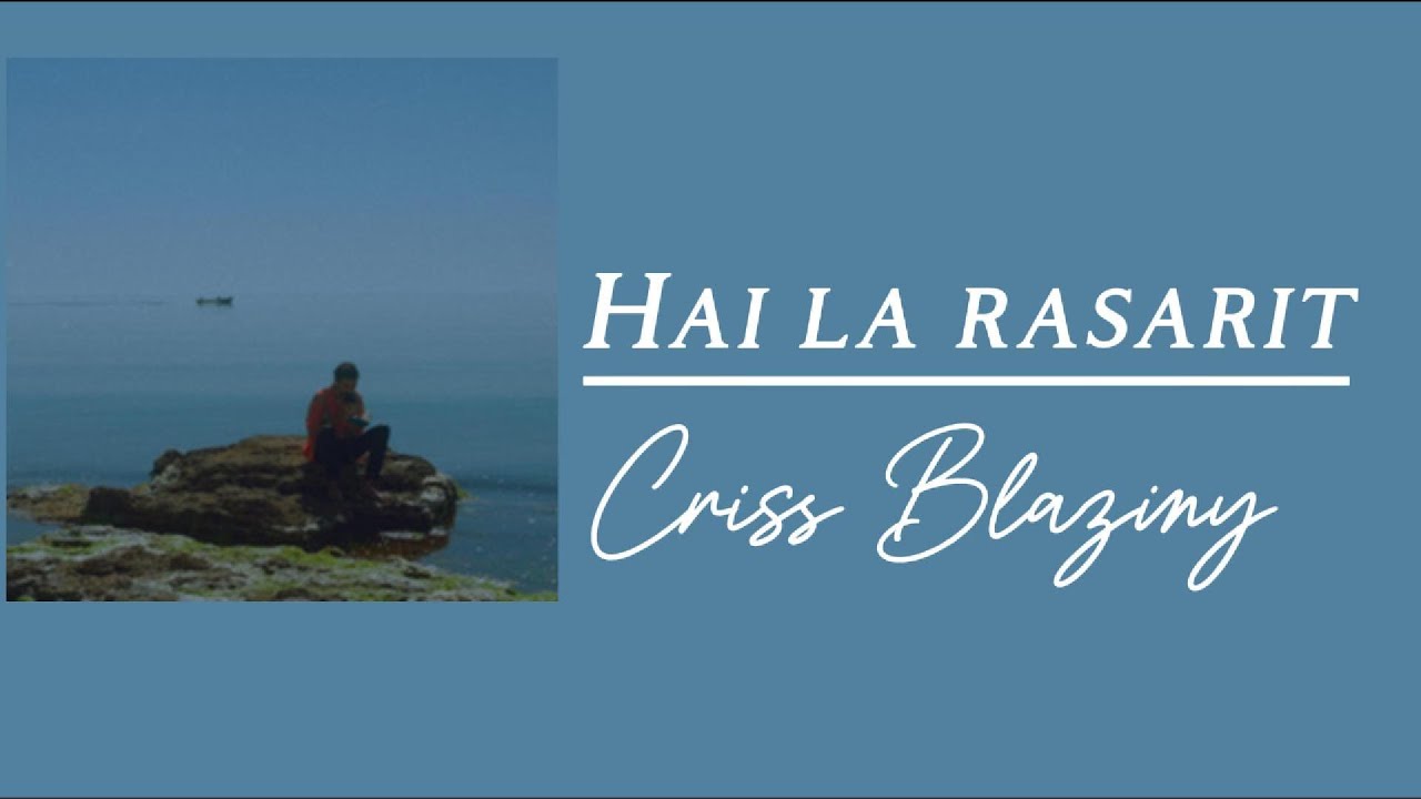 Criss Blaziny - Hai La Rasarit ft. Alis Costea (Lyrics / Versuri) - YouTube