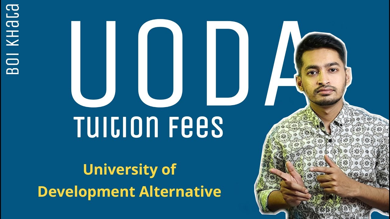 UODA | Tuition FEE | University of Development Alternative - YouTube