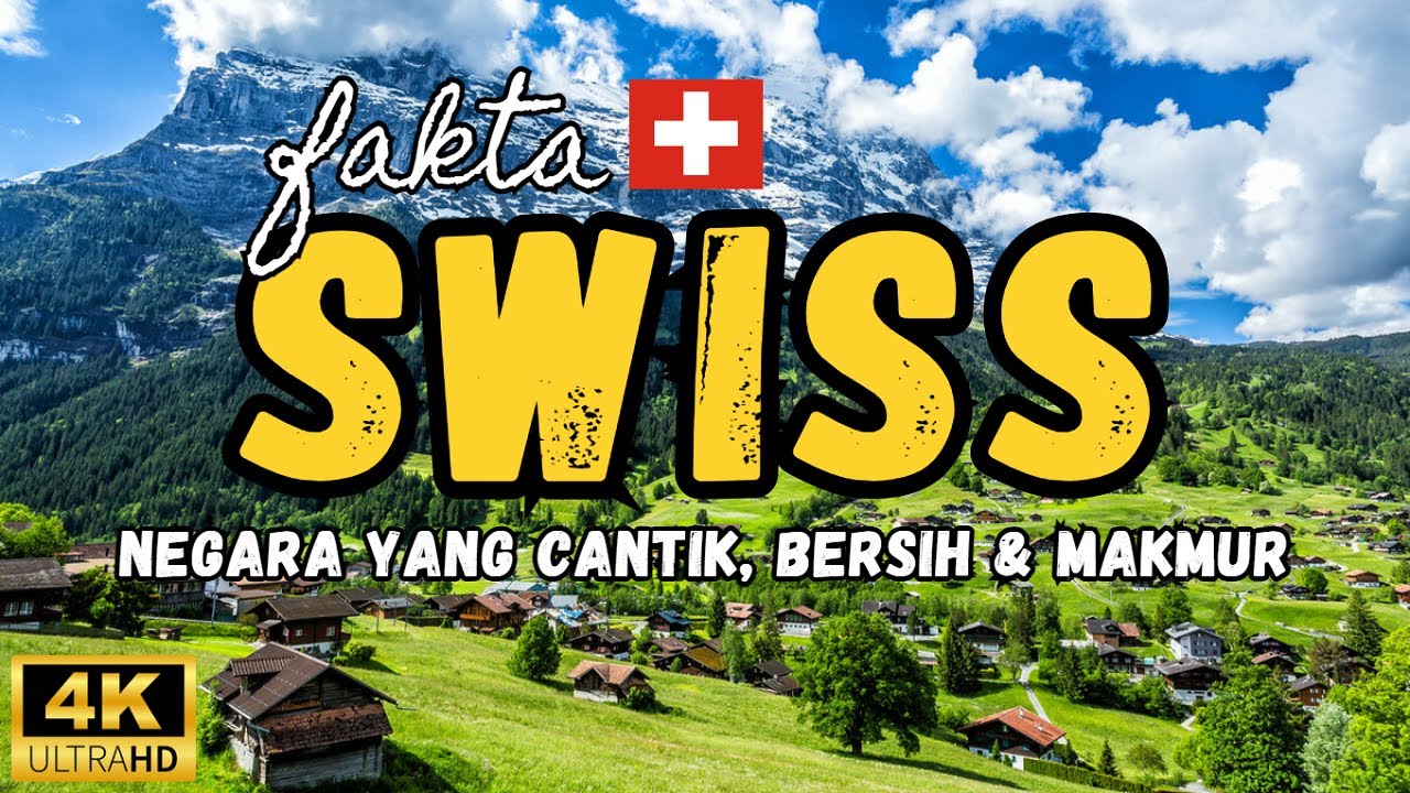 Swiss: Negara Terkaya, Terbersih & Maju di Dunia + Wisatanya Cakep ...