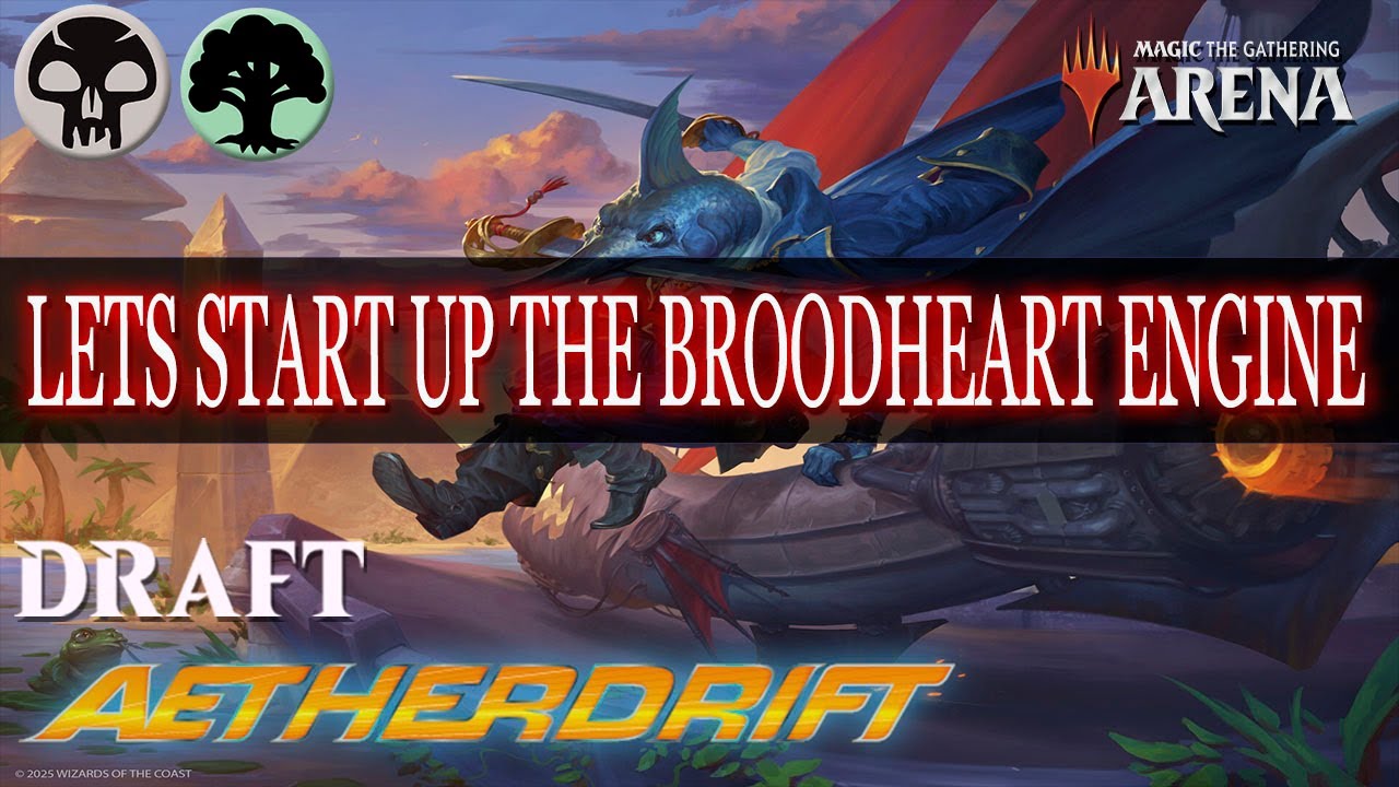 🔥Aetherdrift Draft #12: Start Up the Broodheart Engine | Traditional ...