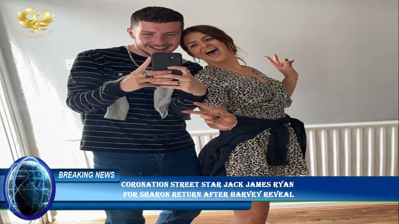 Coronation Street star Jack James Ryan for Sharon return after Harvey ...
