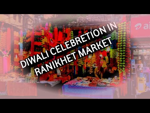 ranikhet market on diwali celebration in ranikhet #पहाड़ीlife # ...